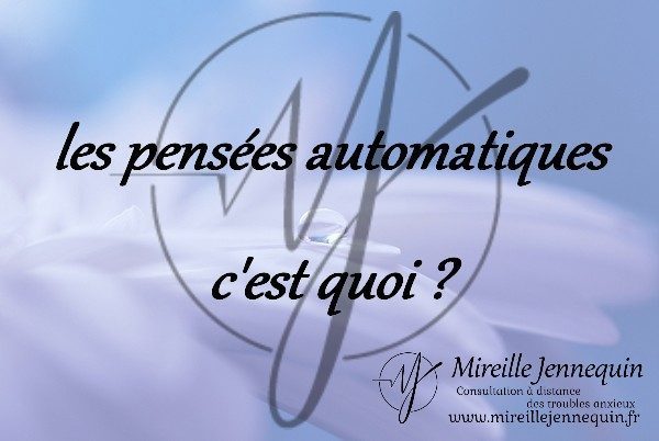 Les pensées automatiques - Mireille Duhanyan - Anxiologue