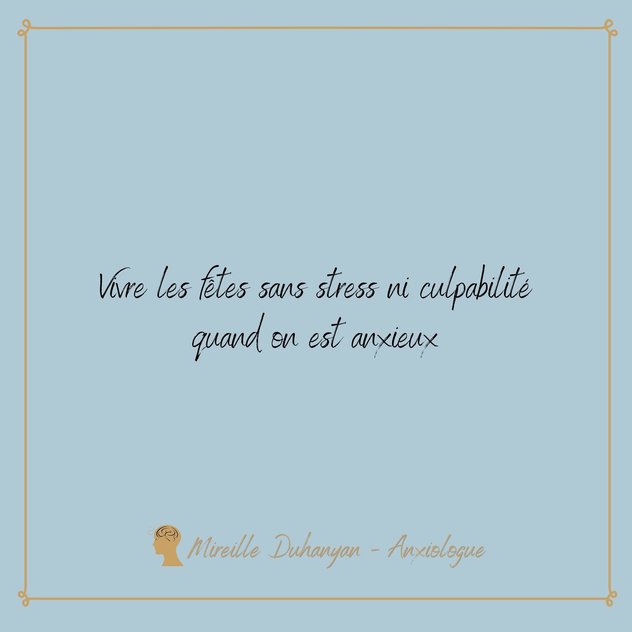 Vivre les fêtes sans stress ni culpabilité quand on est anxieux ...